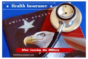 Health Care & Insurance After Leaving the Military