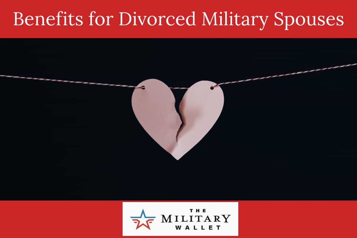 Benefits For Divorced Military Spouses | The Military Wallet